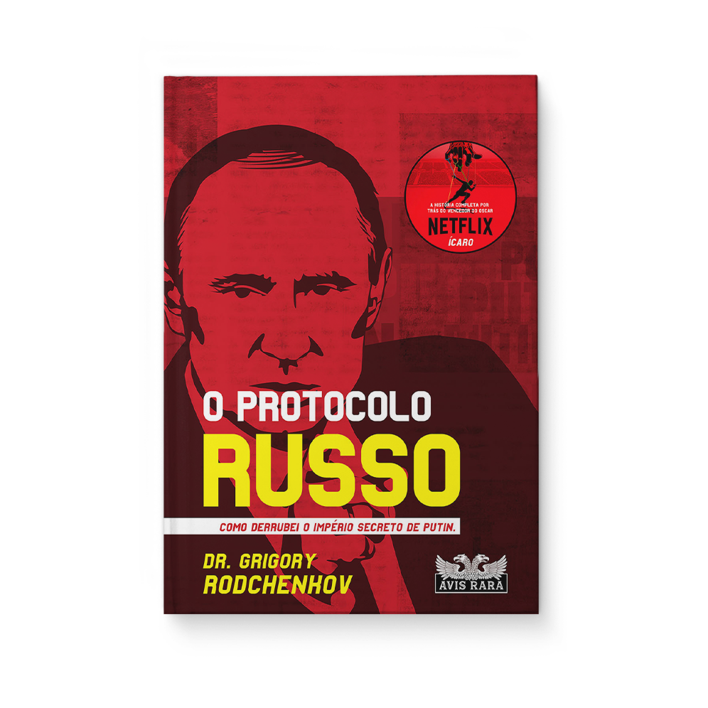O protocolo russo - Dr. Grigory Rodchenkov – Saavedra Edições ...